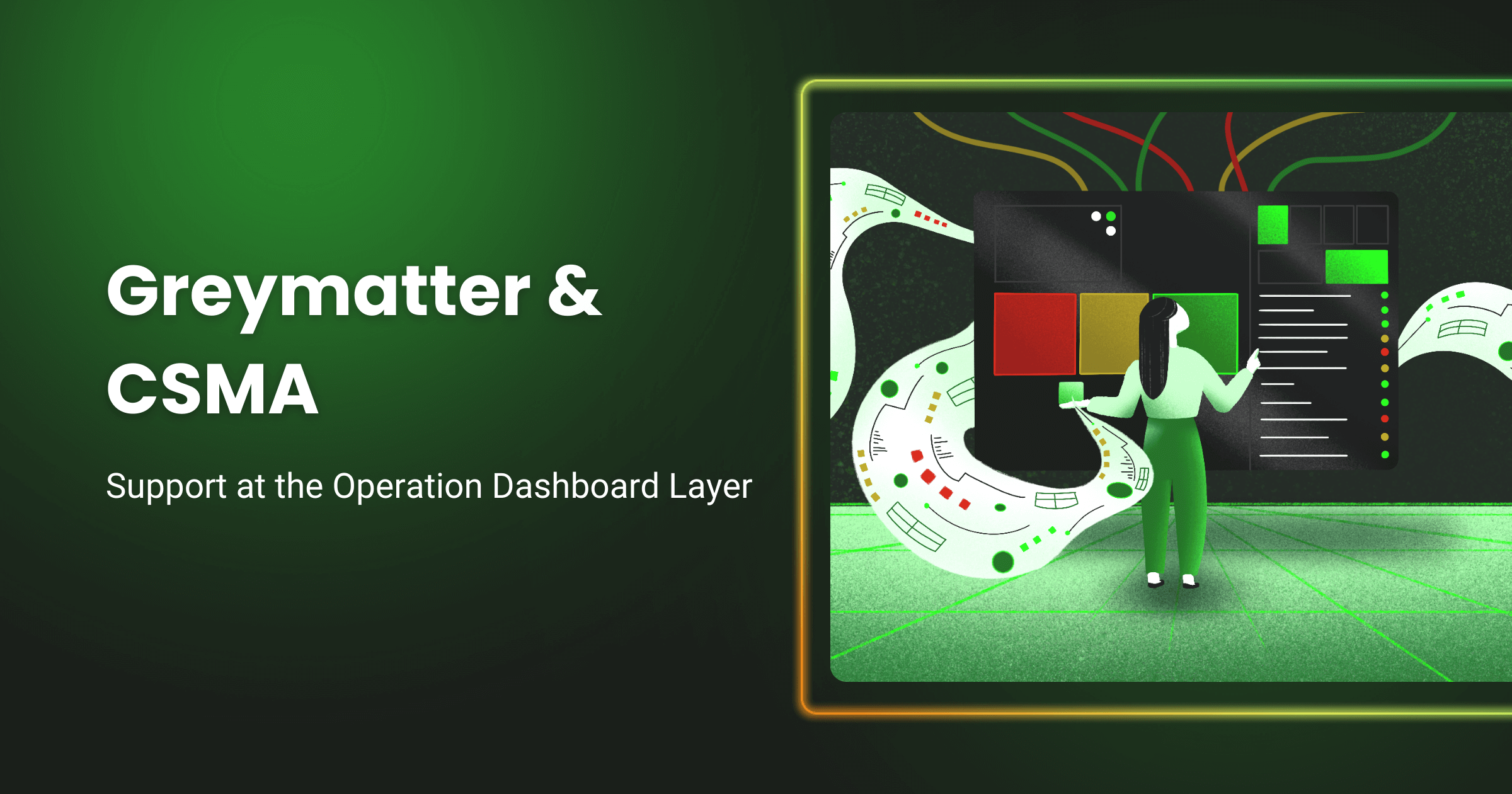 Greymatter and CSMA: Support at the Operation Dashboard Layer ...